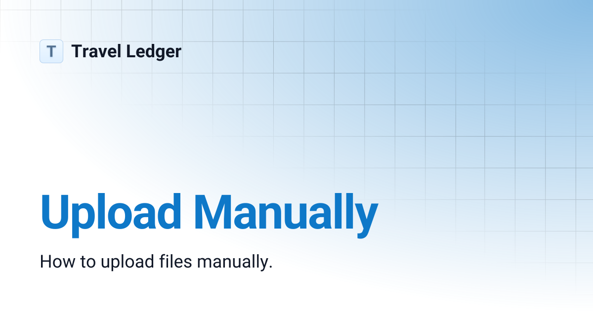 Upload Manually | Travel Ledger