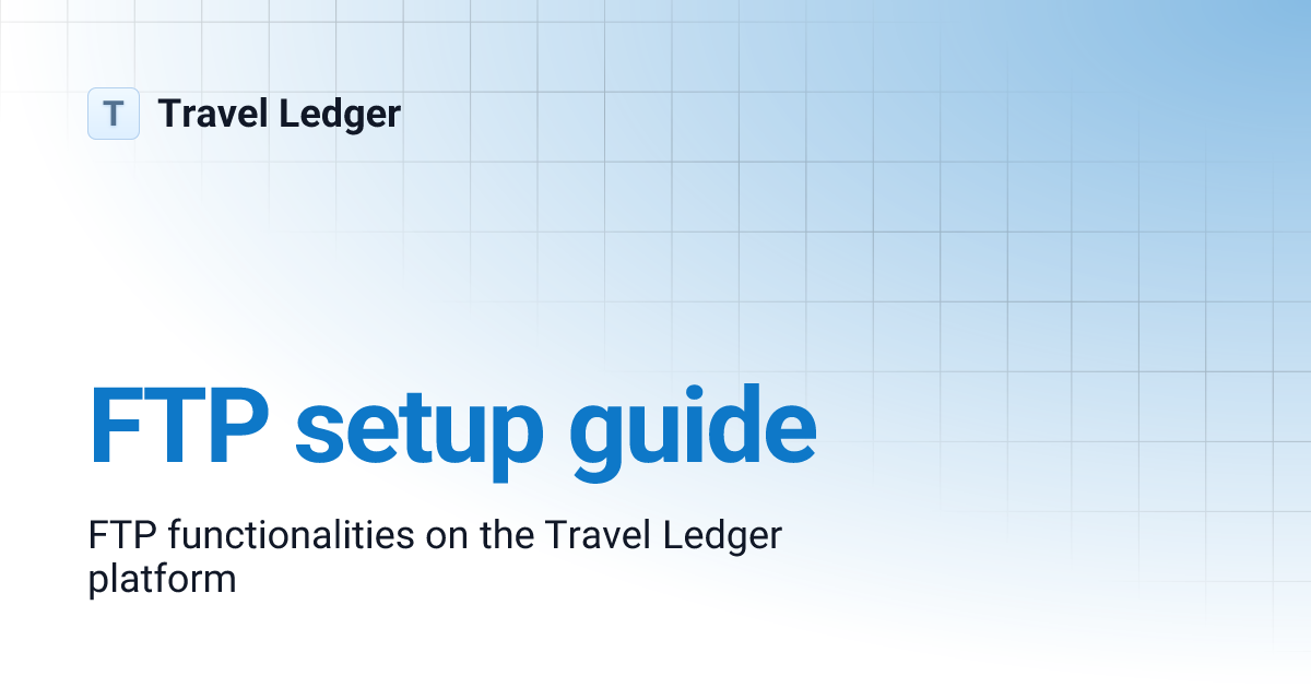 FTP setup guide | Travel Ledger