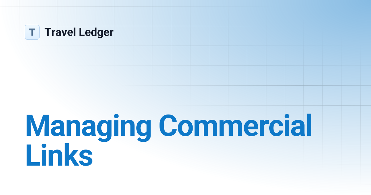 Managing Commercial Links | Travel Ledger